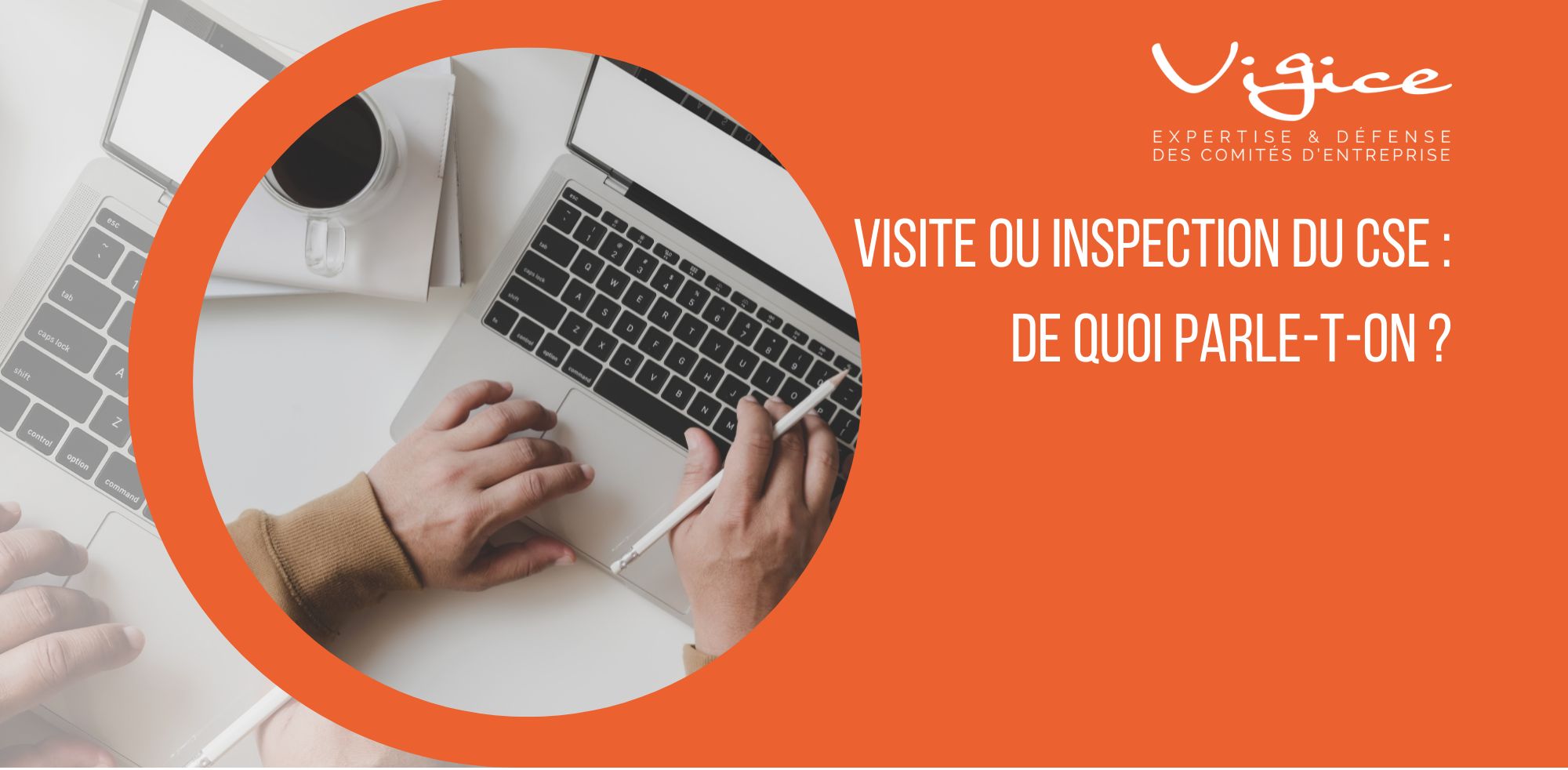 Visite ou inspection du CSE : de quoi s'agit-il réellement